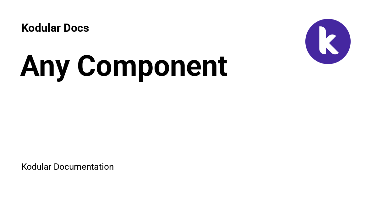 Any Component - Kodular Docs