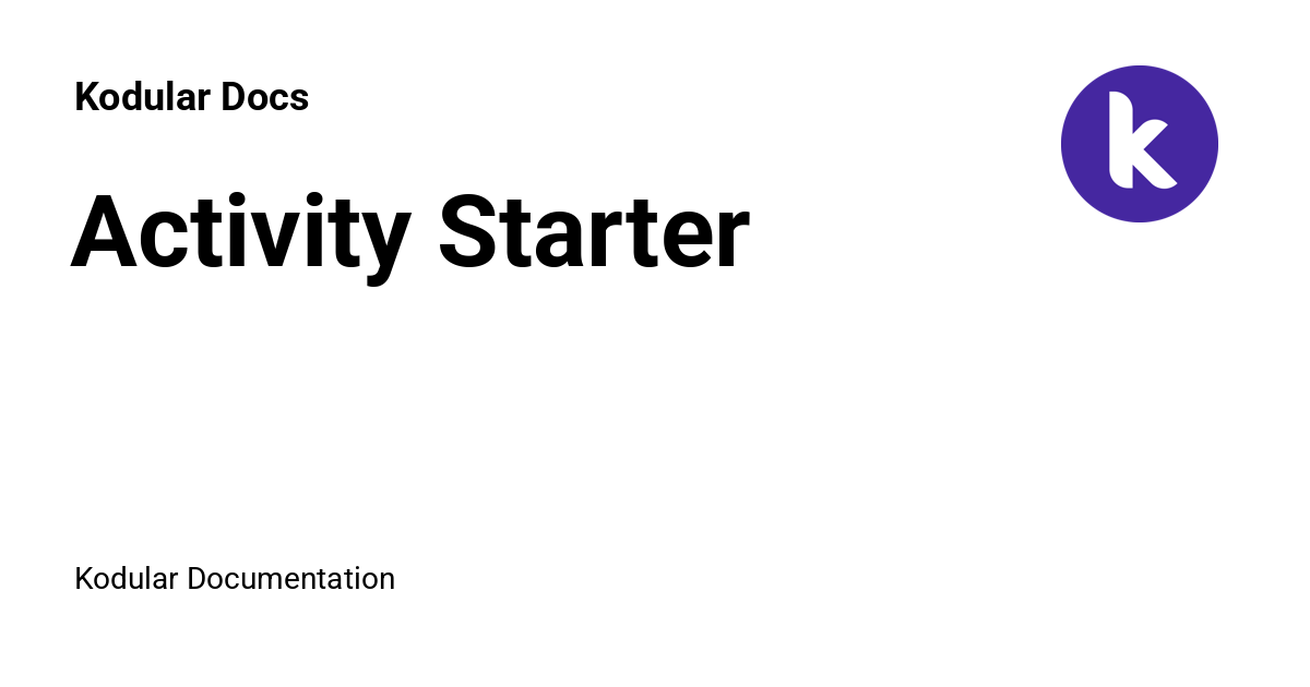 Activity Starter - Kodular Docs