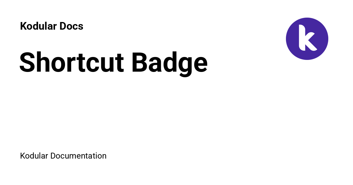Shortcut Badge - Kodular Docs