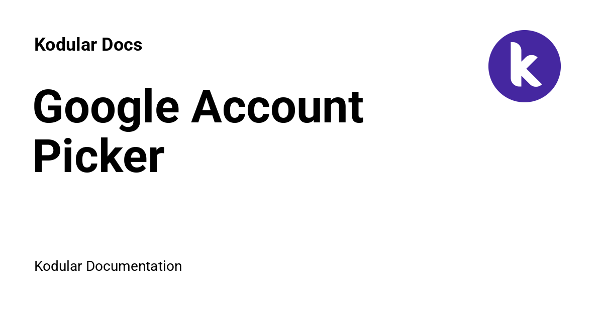 Google Account Picker - Kodular Docs