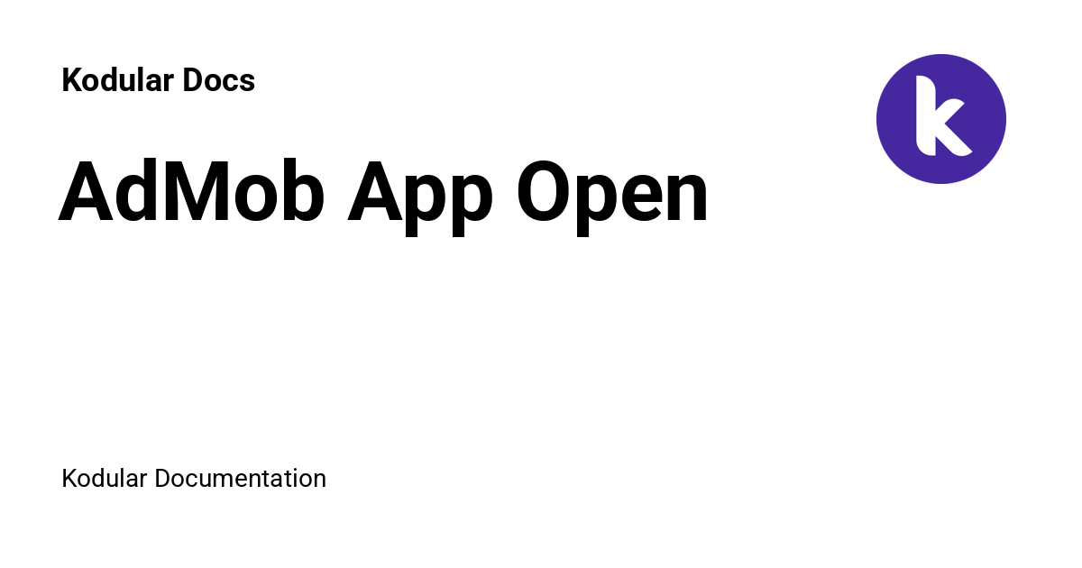 AdMob App Open - Kodular Docs