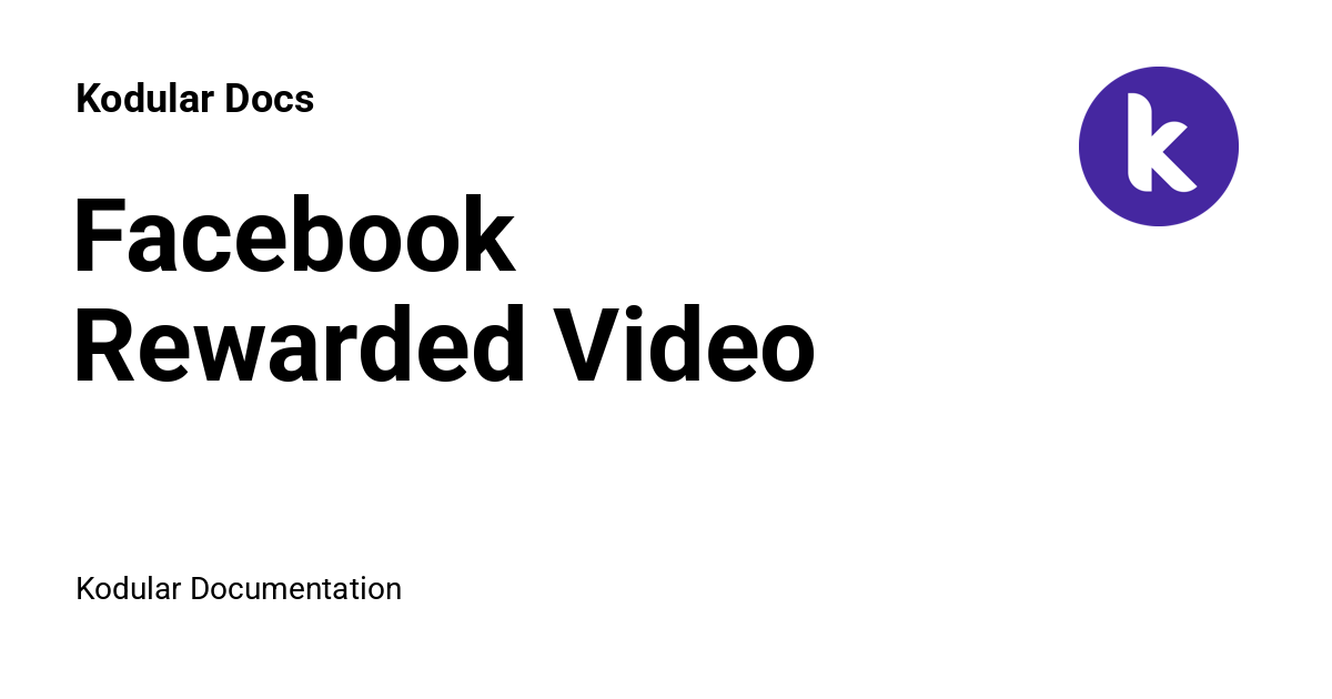 Facebook Rewarded Video - Kodular Docs