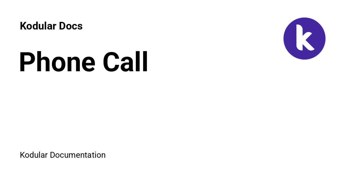 Phone Call - Kodular Docs