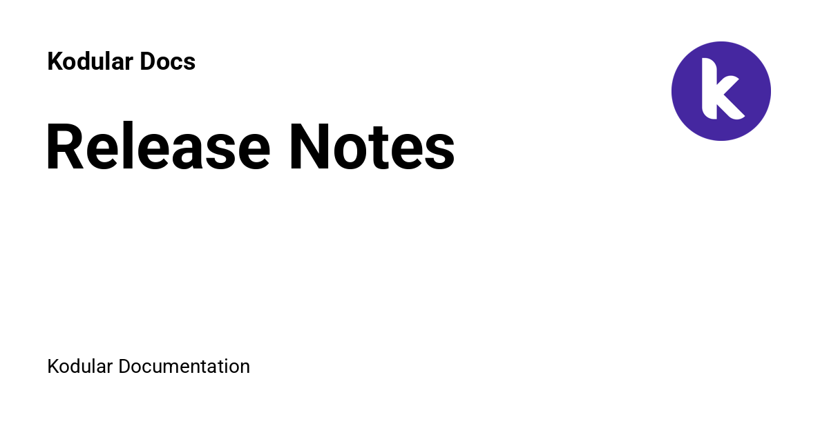 Release Notes - Kodular Docs Release Notes - Kodular Docs